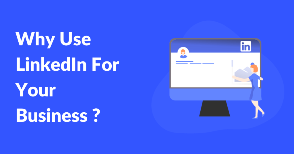 Why Use LinkedIn For Your Business ? | Finelis Sales - Marketing B2B ...