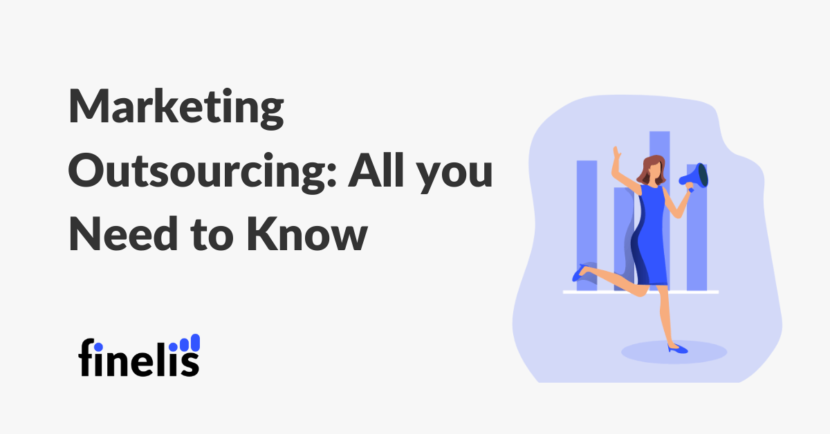 Marketing Outsourcing: All you Need to Know | Finelis Sales - Marketing ...